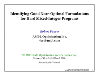 Identifying Good Near-Optimal Formulations for Hard Mixed-Integer ...