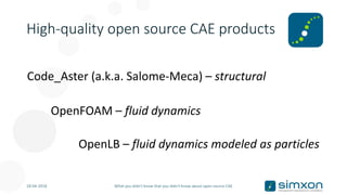 What you didn't know that you didn't know about open source CAE | PPT