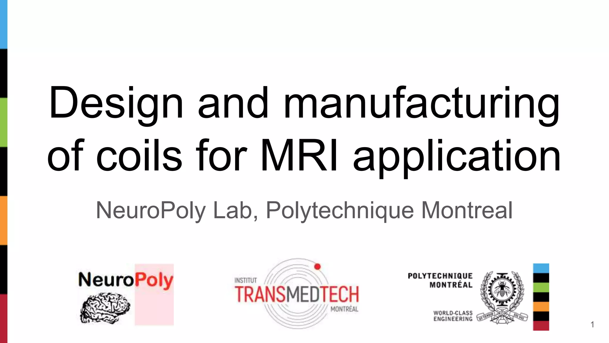 Design and manufacturing of coils for MRI application | PPTX