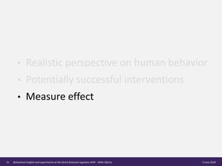Behavioral insights and experiments at the Dutch financial regulator ...