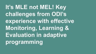 Monitoring, Evaluation, and Learning in adaptive programmes | PPT