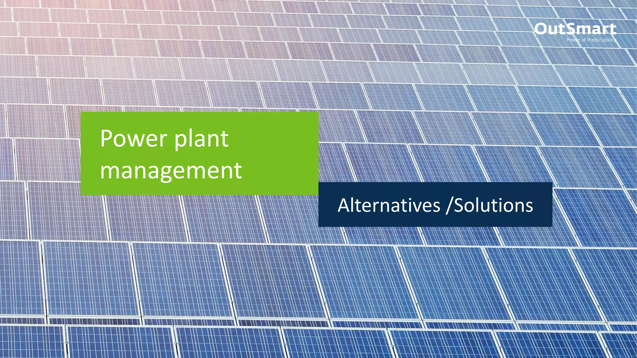 Solar power plant management by OutSmart | PPT