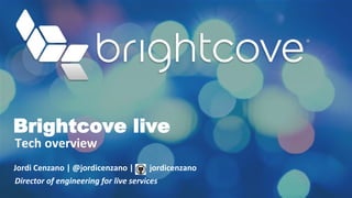Brightcove live tech overview | PPTX
