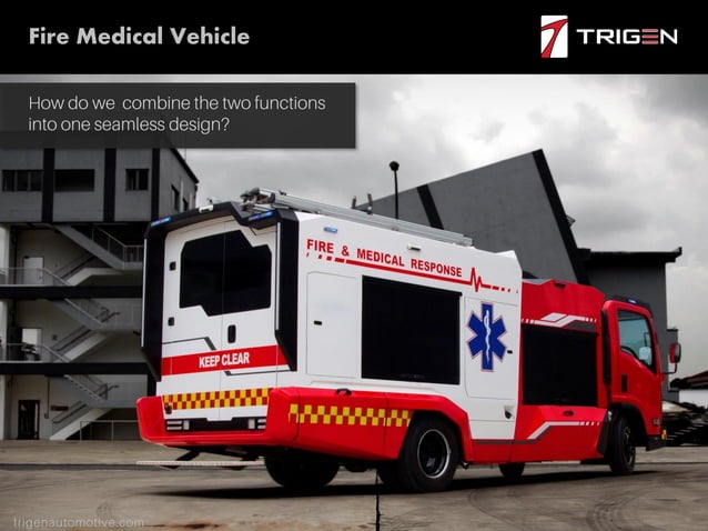 Design of TRIGEN Automotive's Fire Medical Vehicle | PPT