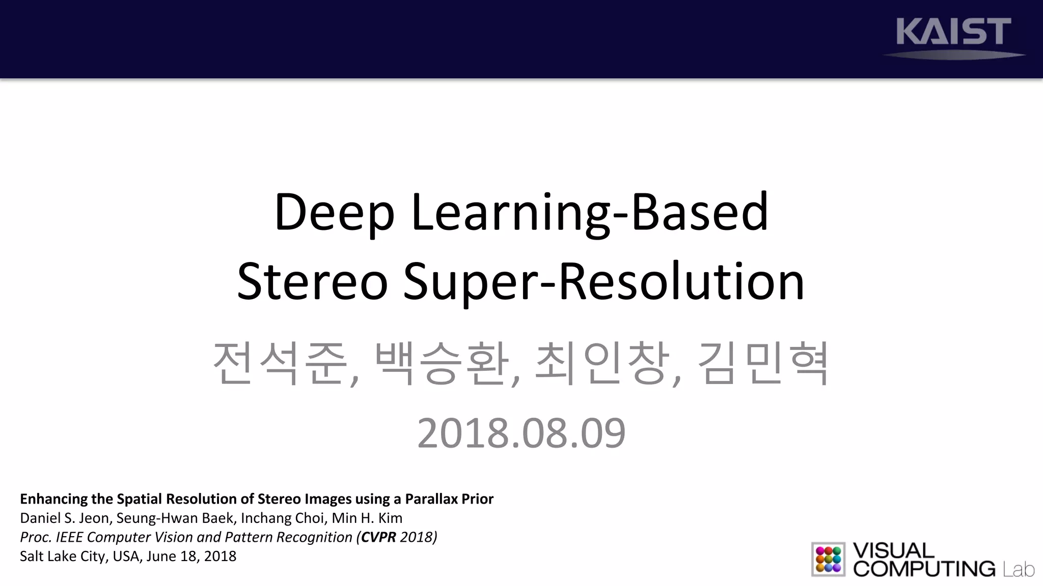 Deep-Learning Based Stereo Super-Resolution | PPT