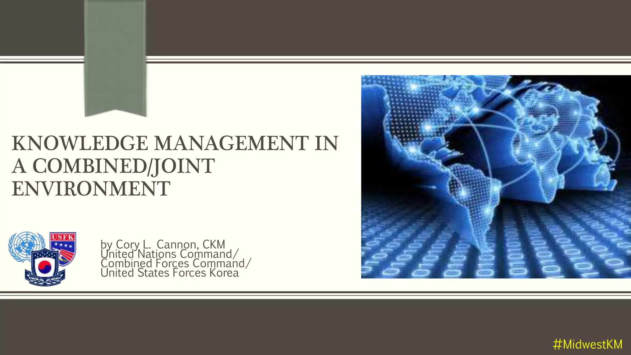 Knowledge Management in a Combined/Joint Environment | PPTX
