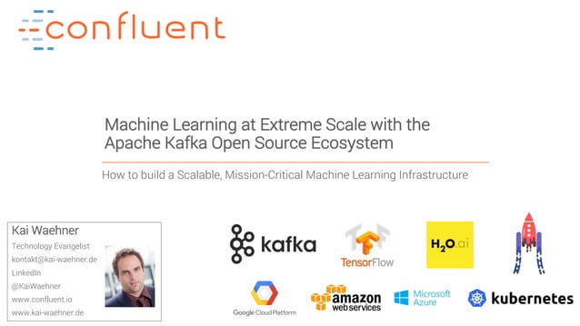 Apache Kafka Open Source Ecosystem for Machine Learning at Extreme ...
