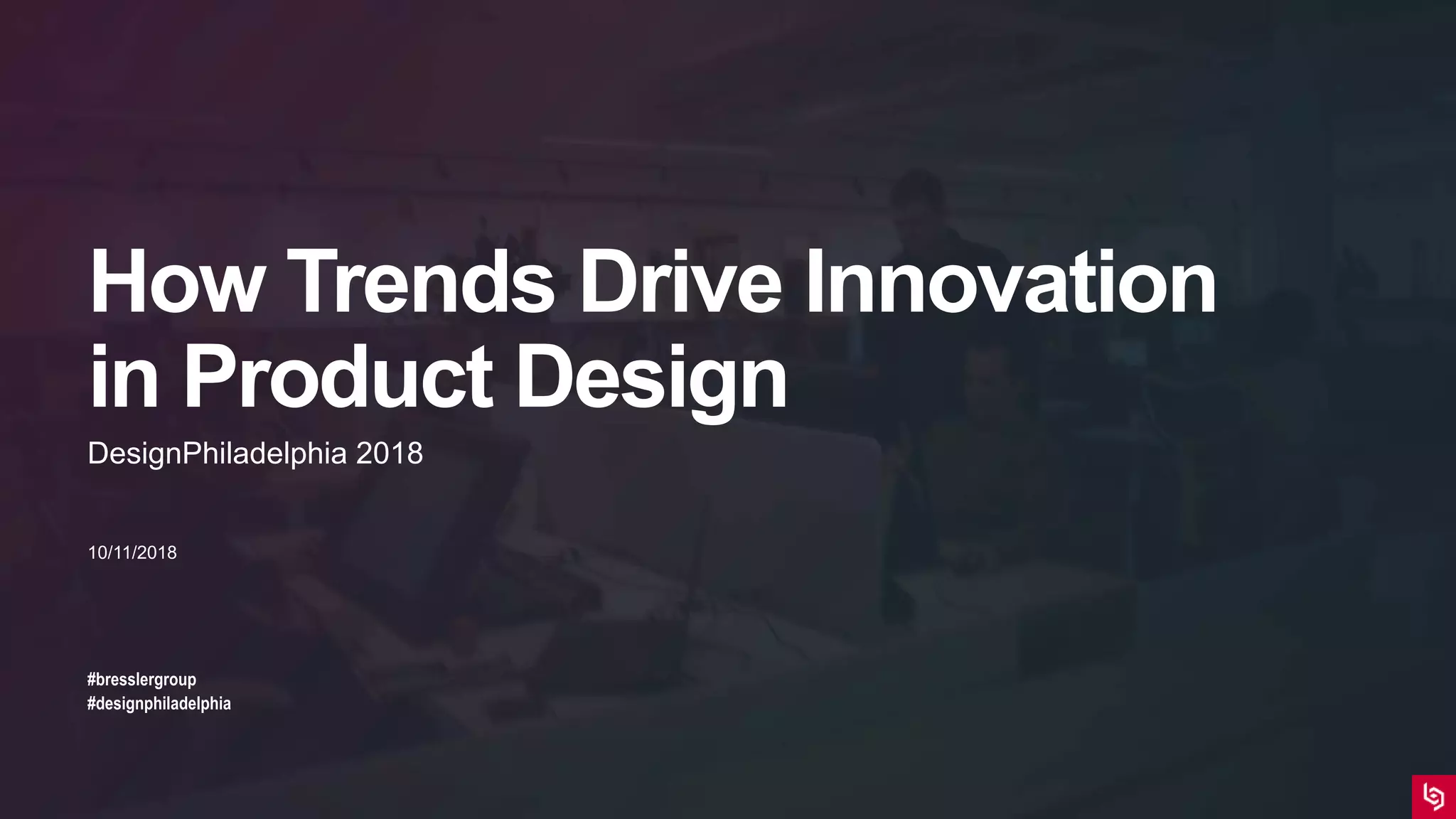 How Trends Drive Innovation in Product Design | PPT