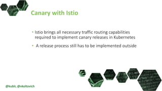Canary Releases on Kubernetes w/ Spinnaker, Istio, and Prometheus | PPTX