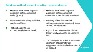 Travel demand matrix estimation methods integrating the full richness ...