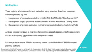 Travel demand matrix estimation methods integrating the full richness ...