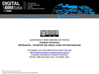 IFC: cultura informatizzata per un processo interoperabile | PPT