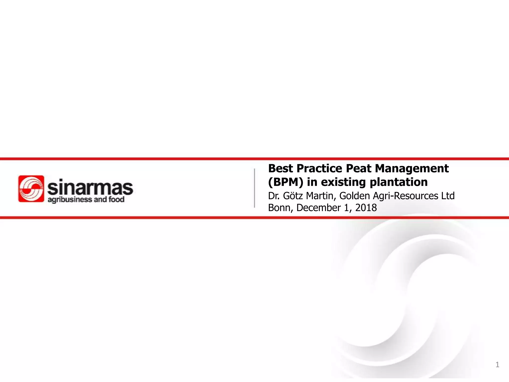 Best Practice Peat Management (BPM) in existing plantation | PPTX