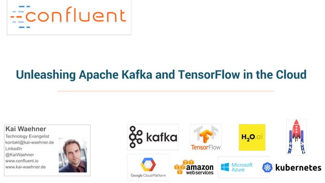 Kai Waehner - Deep Learning at Extreme Scale in the Cloud with Apache Kafka and TensorFlow ...