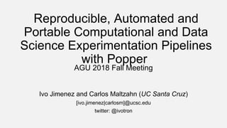 Reproducible, Automated and Portable Computational and Data Science Experimentation Pipelines ...