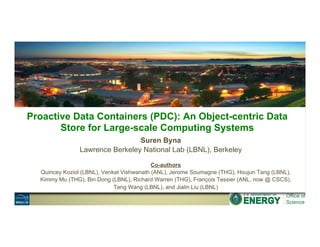 Proactive Data Containers (PDC): An Object-centric Data Store for Large-scale Computing Systems ...