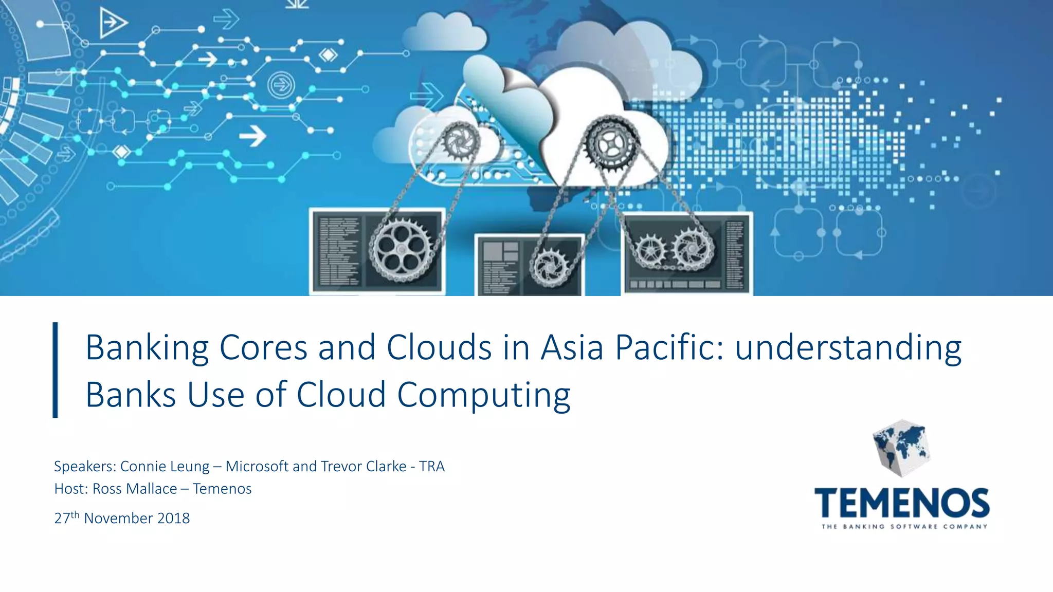 Banking Cores and Clouds in Asia Pacific: understanding Banks Use of Cloud Computing (webinar) | PPT