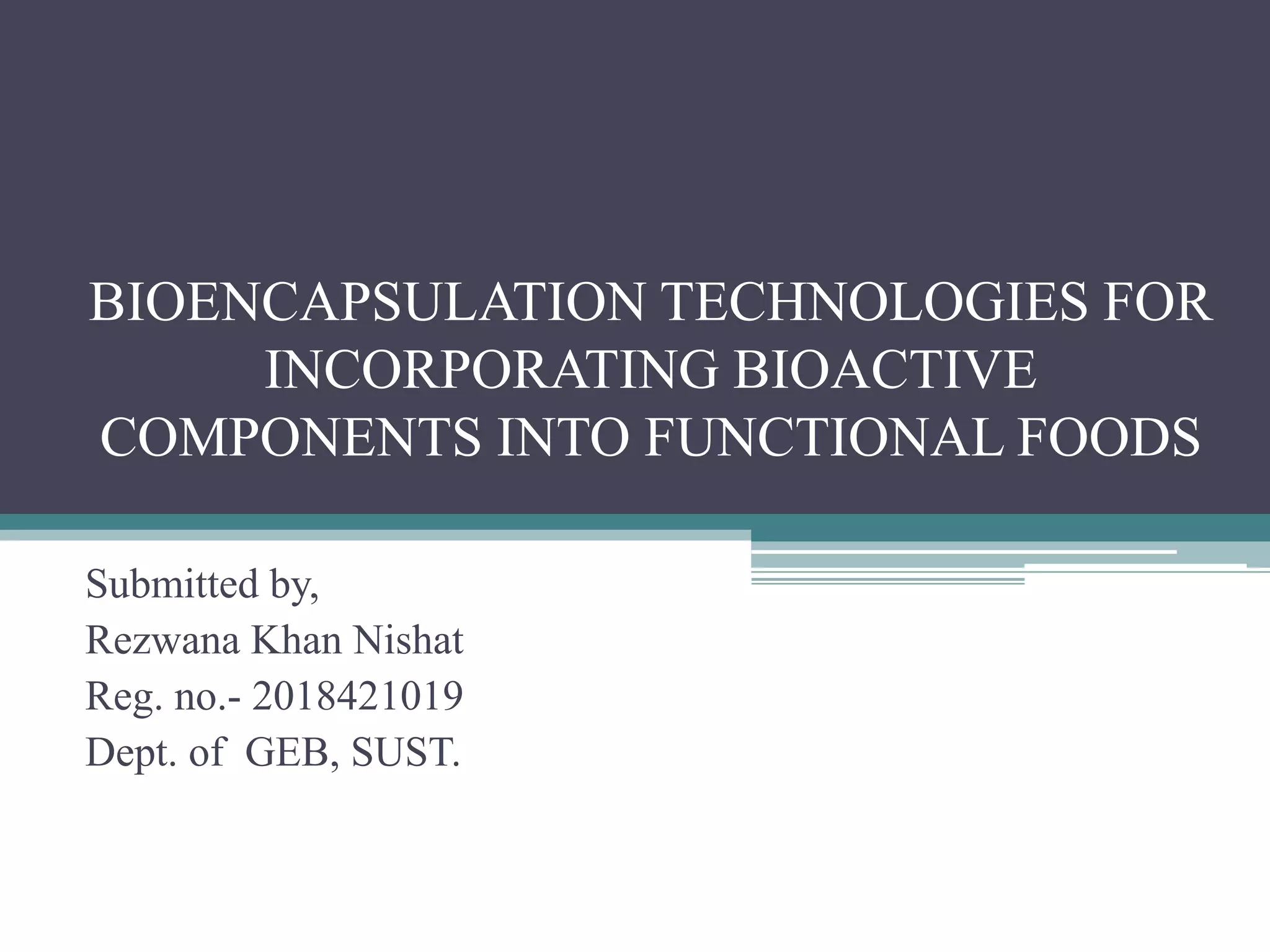 2018421019 bioencapsulation technologies for incorporating bioactive ...