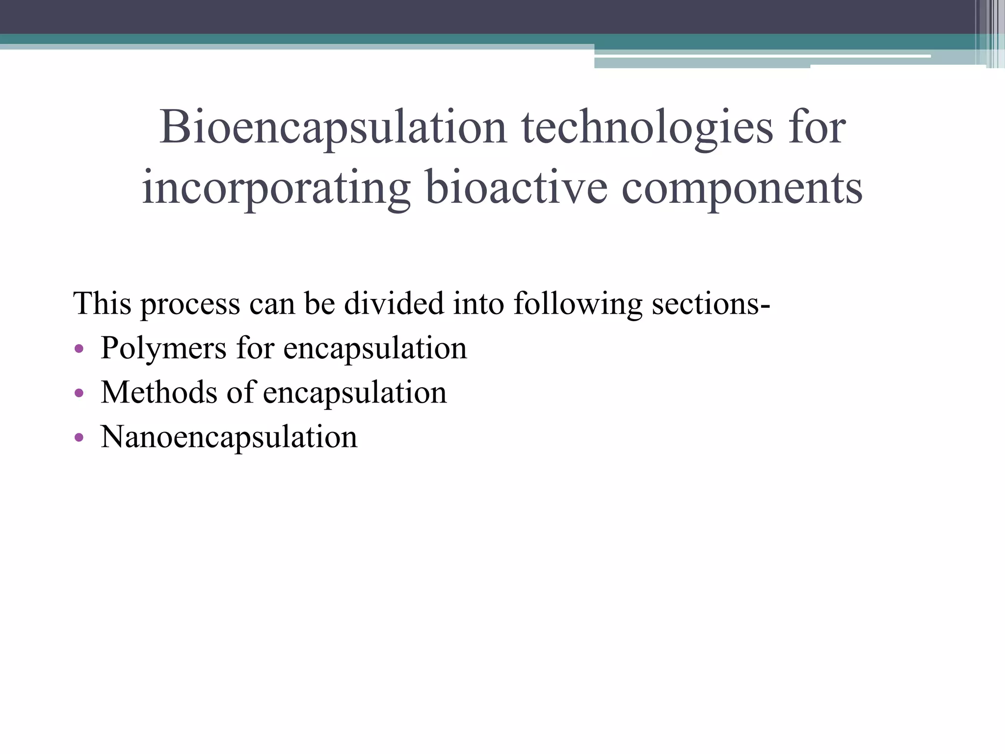 2018421019 bioencapsulation technologies for incorporating bioactive ...