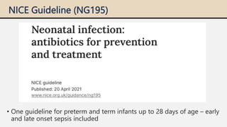 2018 AAP and 2021 NICE Guidelines for Neonatal Sepsis PPT.pptx