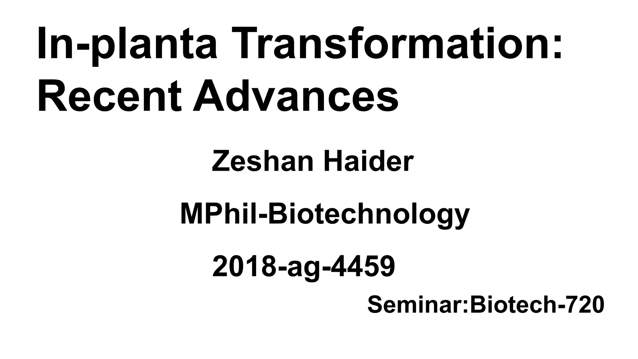 In-planta transformation: recent advances | PPTX