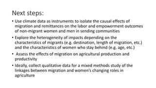Male out-migration and women's work and empowerment in Agriculture: the ...