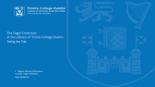 The Fagel Collection at Trinity College Dublin: taking the tide ...
