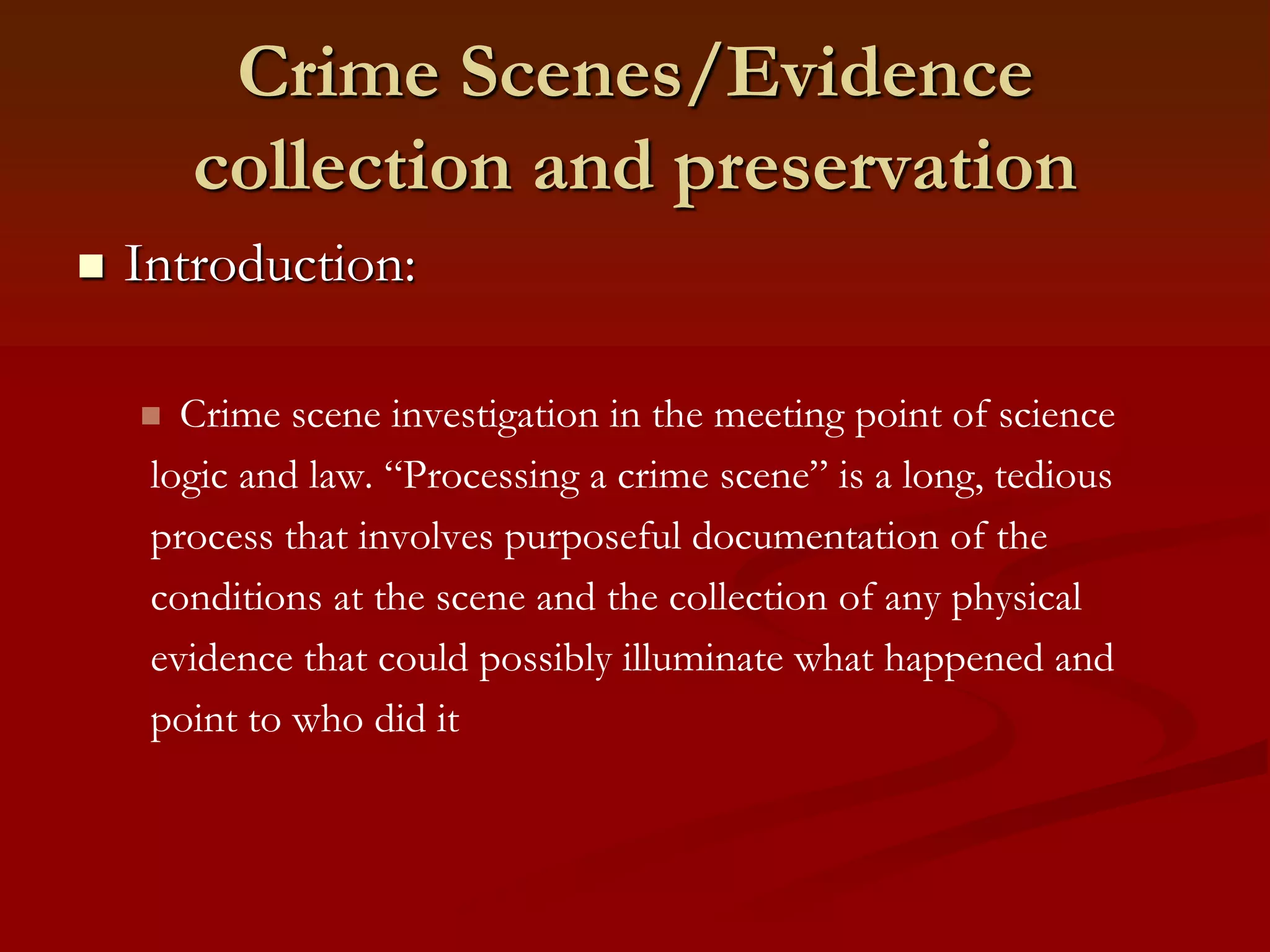 2018 Crime Scenes, Collection and Preservation of Evidence2.pptx