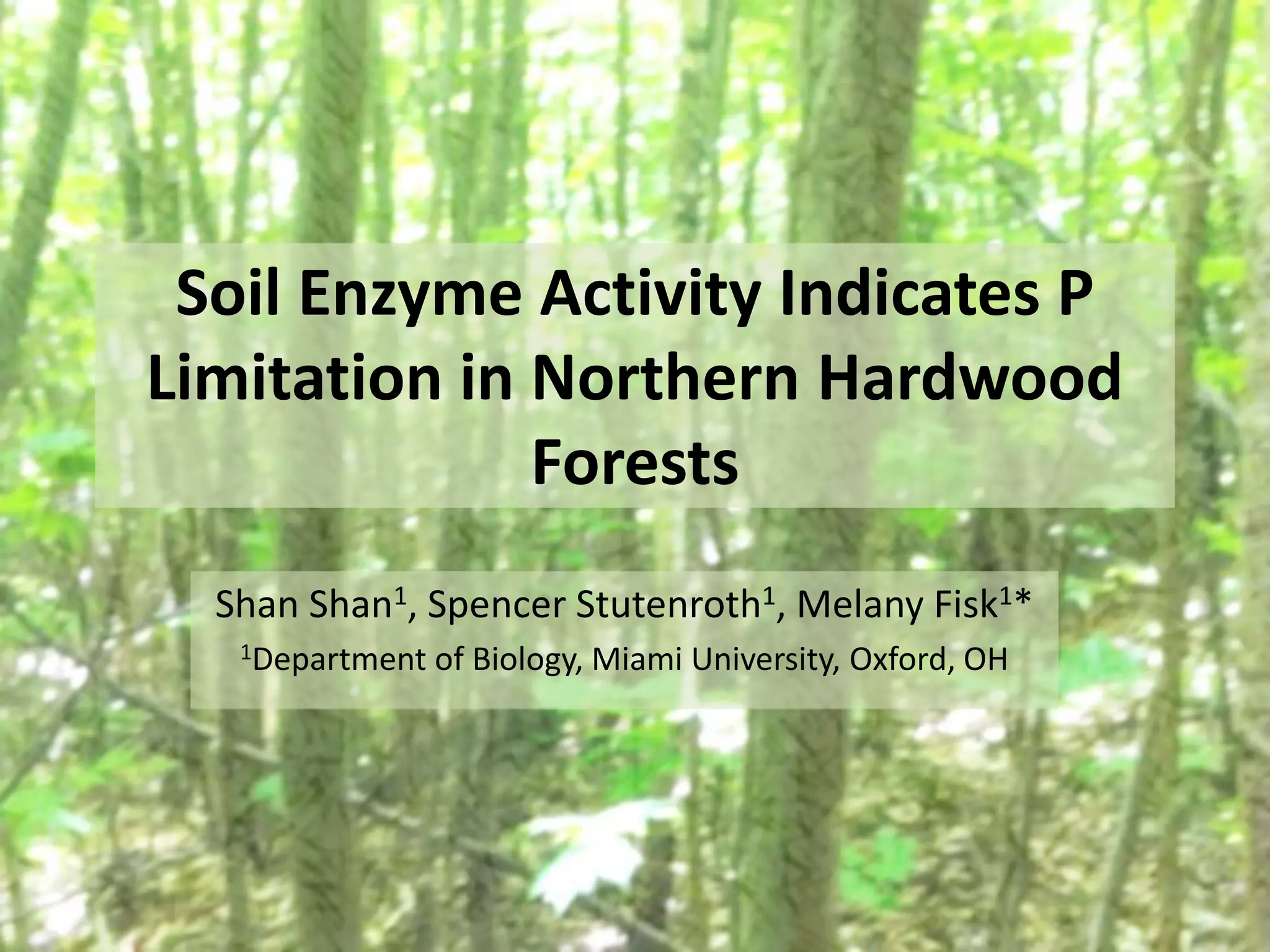 Soil Enzyme Activity Indicates P Limitation in northern hardwood forest ...