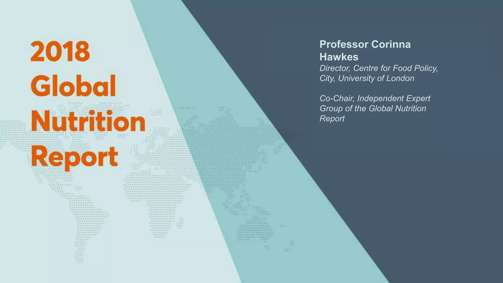 2018_Global_Nutrition_Report_-_London_no_notes.pptx
