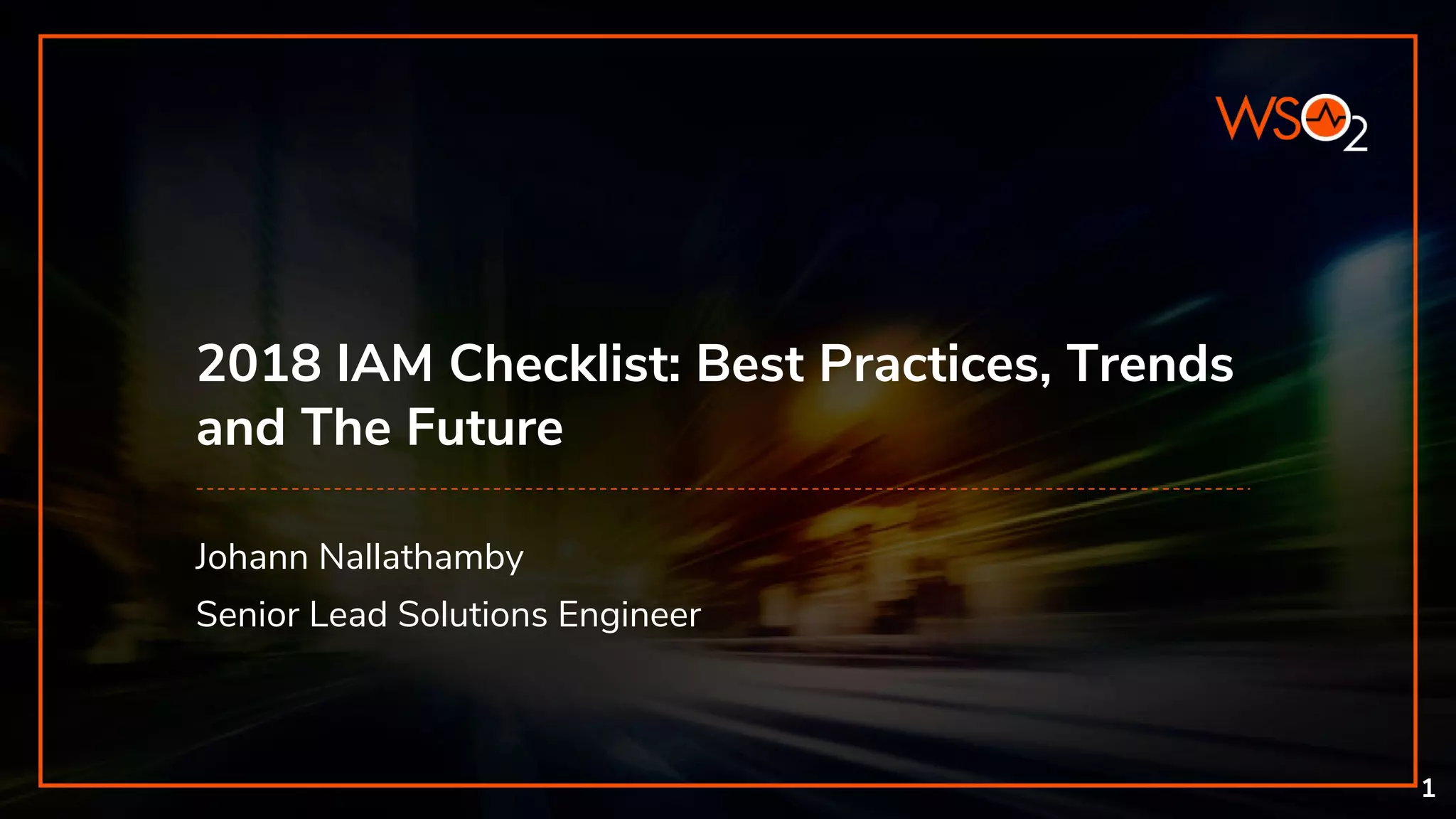 2018 IAM Checklist: Best Practices, Trends and the Future | PPT