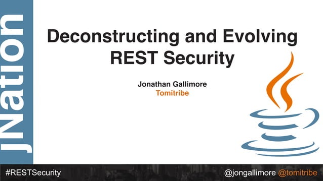 Deconstructing and Evolving REST security | PPT