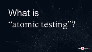 MITRE ATT&CKcon 2018: Building an Atomic Testing Program, Brian Beyer ...