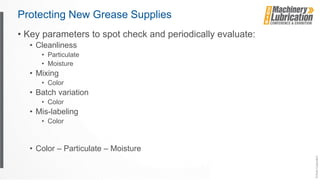 Proactive Grease Analysis - 2018 Machinery Lubrication Conference | PPT