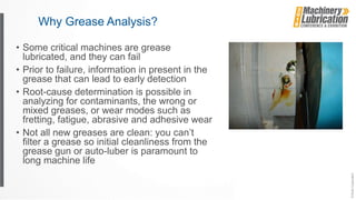 Proactive Grease Analysis - 2018 Machinery Lubrication Conference | PPT