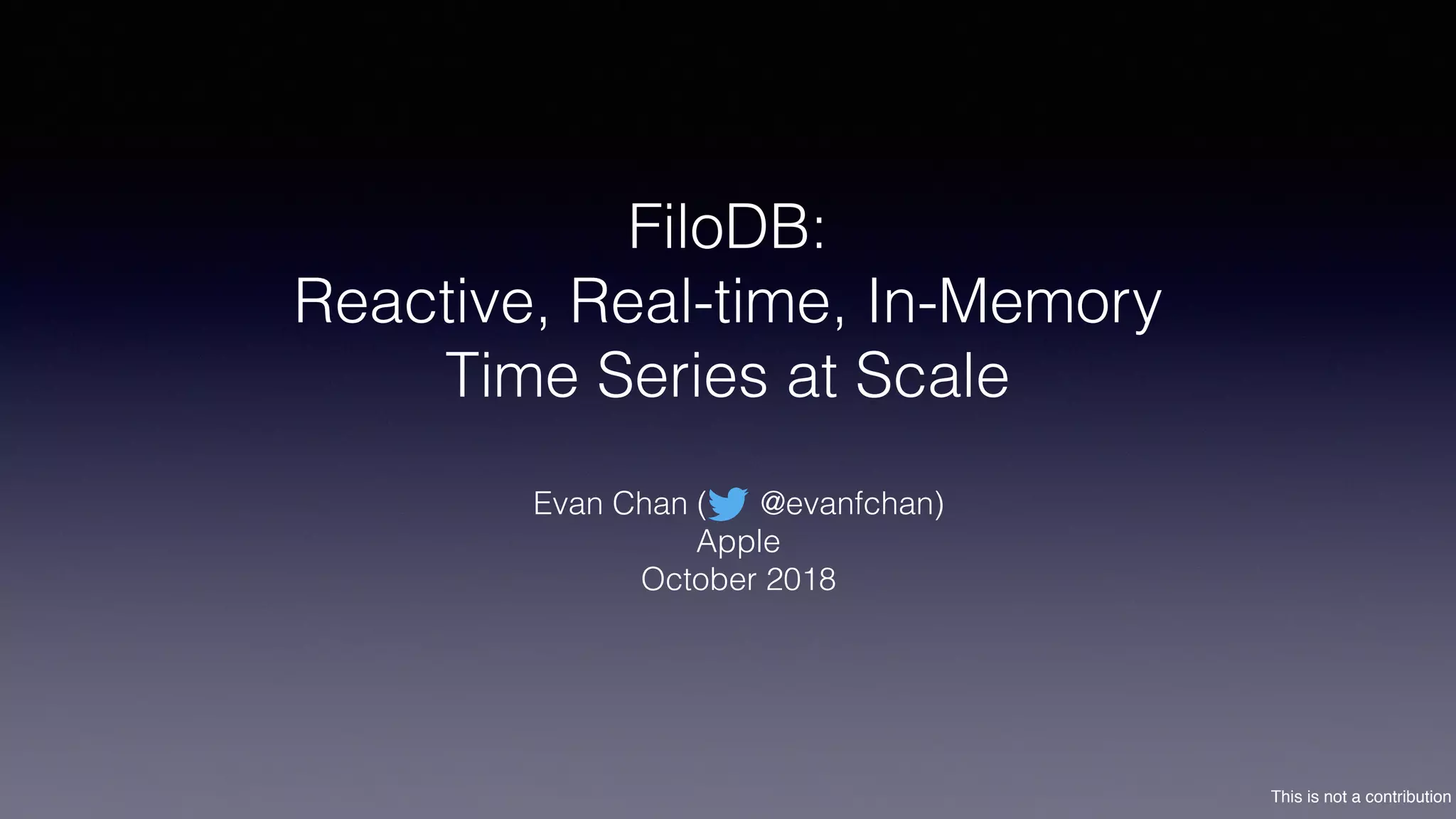 FiloDB: Reactive, Real-Time, In-Memory Time Series at Scale | PPT