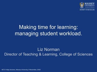 Making time for learning: managing student workload | PPTX