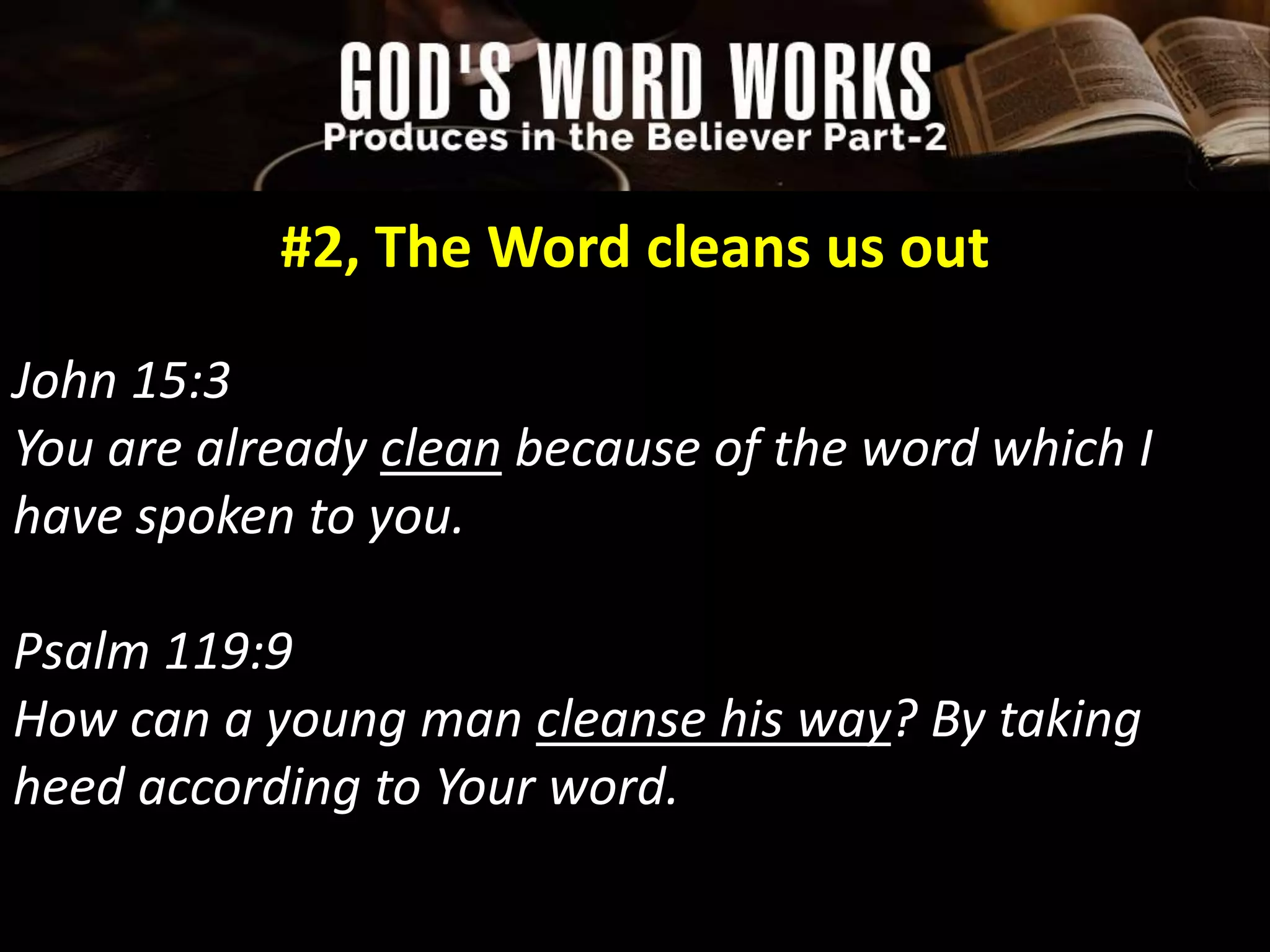 Part-2 : God's Word Works : Produces in the Believer | PPTX