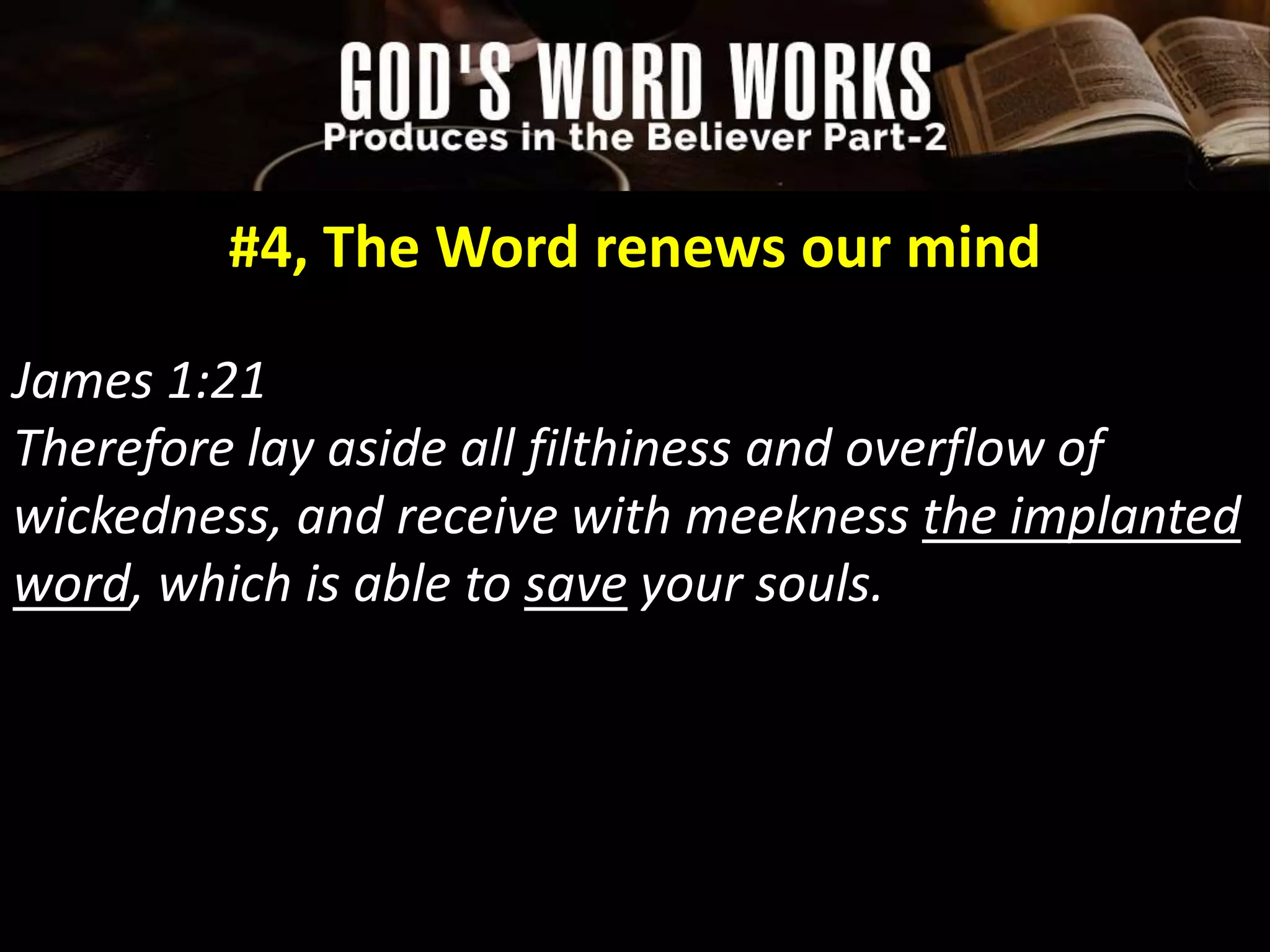 Part-2 : God's Word Works : Produces in the Believer | PPTX