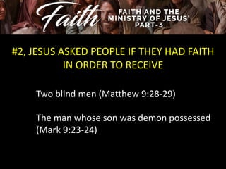 Part-3 : Faith : Faith And The Ministry of Jesus | PPT