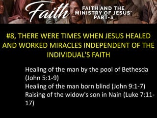 Part-3 : Faith : Faith And The Ministry of Jesus | PPT