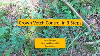 Kill Crown Vetch in 3 Steps | PPTX