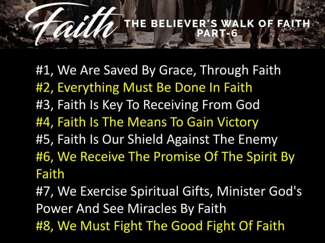 Part-6 : Faith : The Believer's Walk of Faith | PPTX