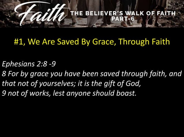 Part-6 : Faith : The Believer's Walk of Faith | PPTX
