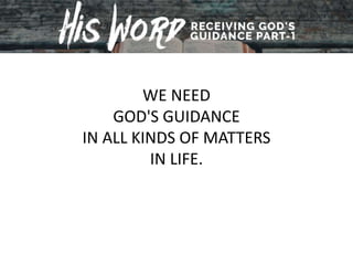 Part-1 : Receiving God's Guidance : His Word | PPTX