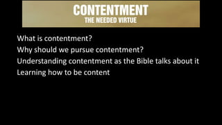 Contentment: The Needed Virtue | PPTX