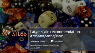 Large-scale recommendation, a random point of view | PPT