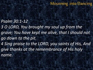 Mourning Into Dancing | PPTX