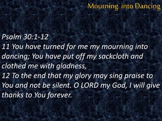 Mourning Into Dancing | PPTX
