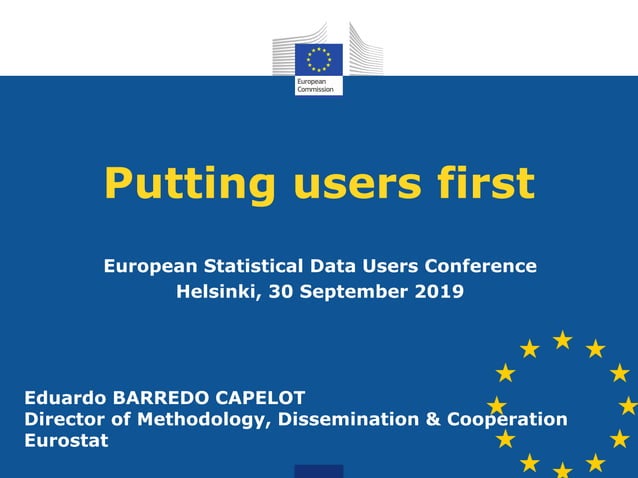 Putting users first, Eduardo Barredo Capelot, Eurostat | PPT